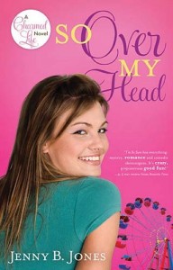 So Over My Head (The Charmed Life #3) - Compass Book Ratings