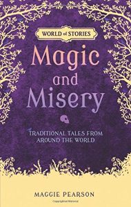 Magic and Misery: Traditional Tales form Around the World (World of ...
